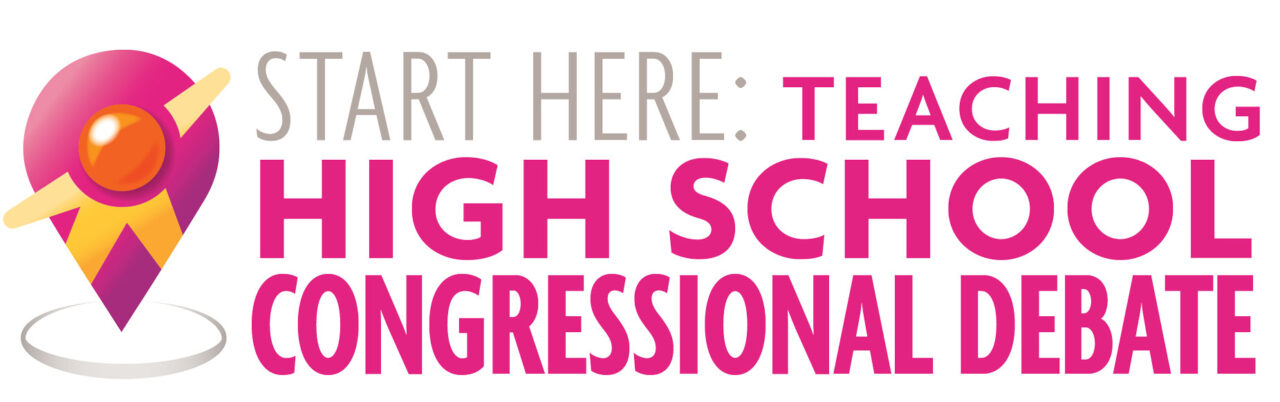Start Here: Teaching High School Congressional Debate | National Speech ...